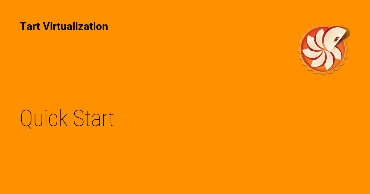 Quick Start - Tart Virtualization